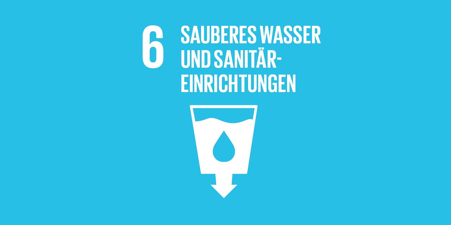 SDG 6: Sauberes Wasser und Sanitäreinrichtungen | BMZ